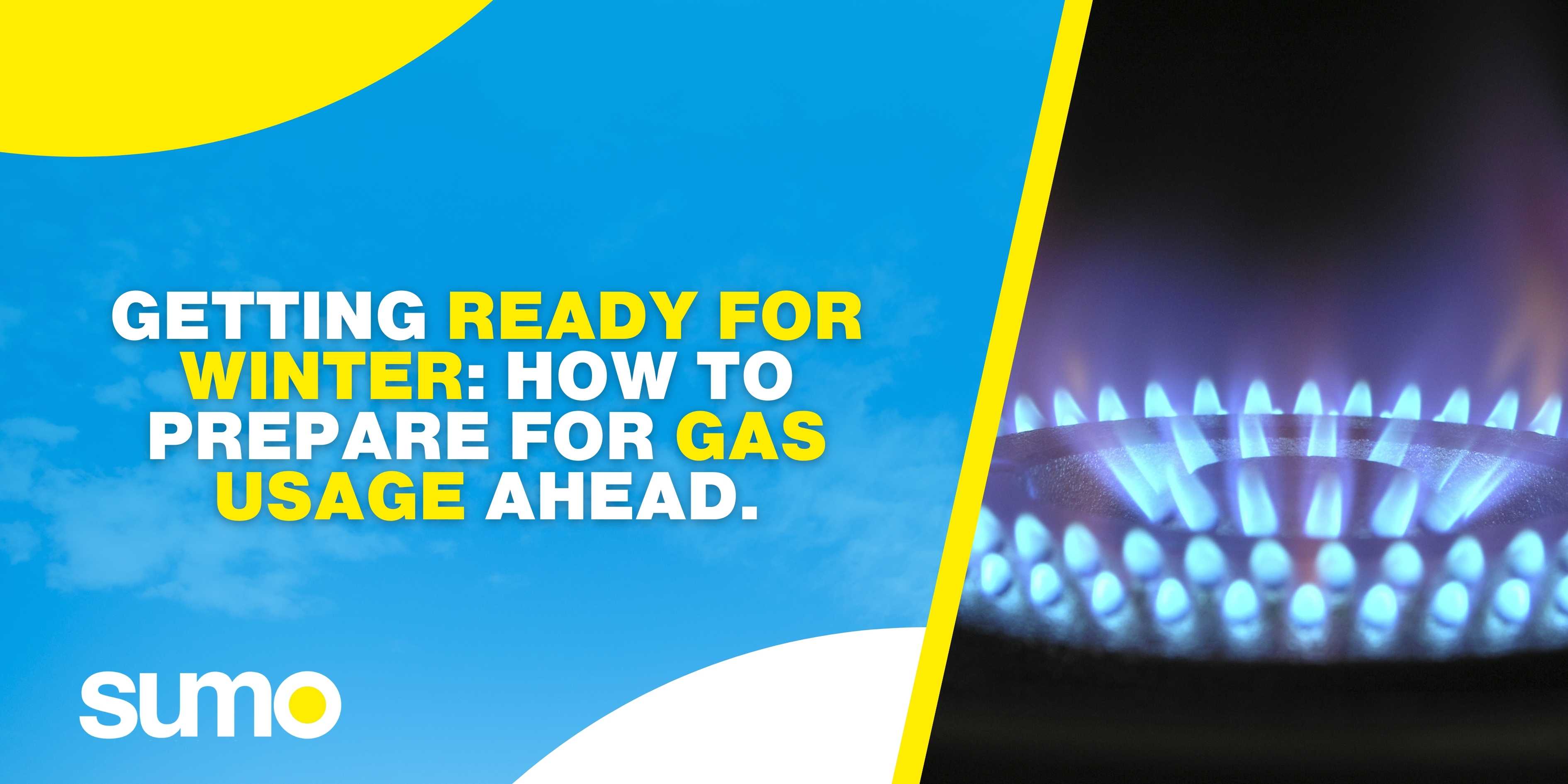 Getting Ready for Winter: How to prepare for gas usage ahead. | Sumo ...